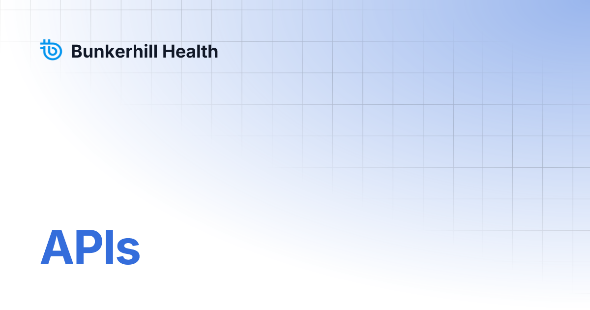 APIs | Bunkerhill Health