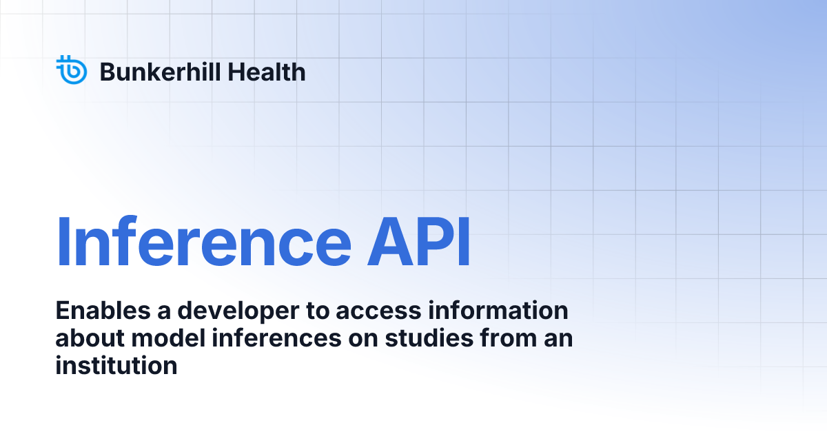 Inference API | Bunkerhill Health